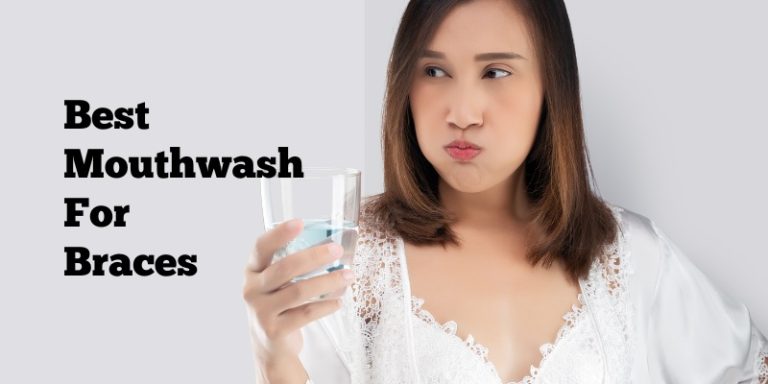 The 10 Best Mouthwash for Braces 2025 [Guide, FAQ, Reviews ...