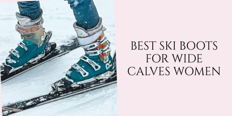 The 8 Best Ski Boots For Wide Calves Women In 2025 – Reviews And Guide - Classified Mom