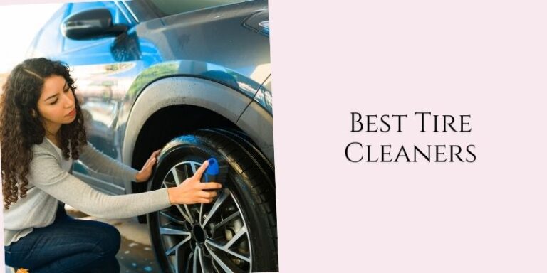 8 Best Tire Cleaners – Top Picks Of 2025 - Classified Mom